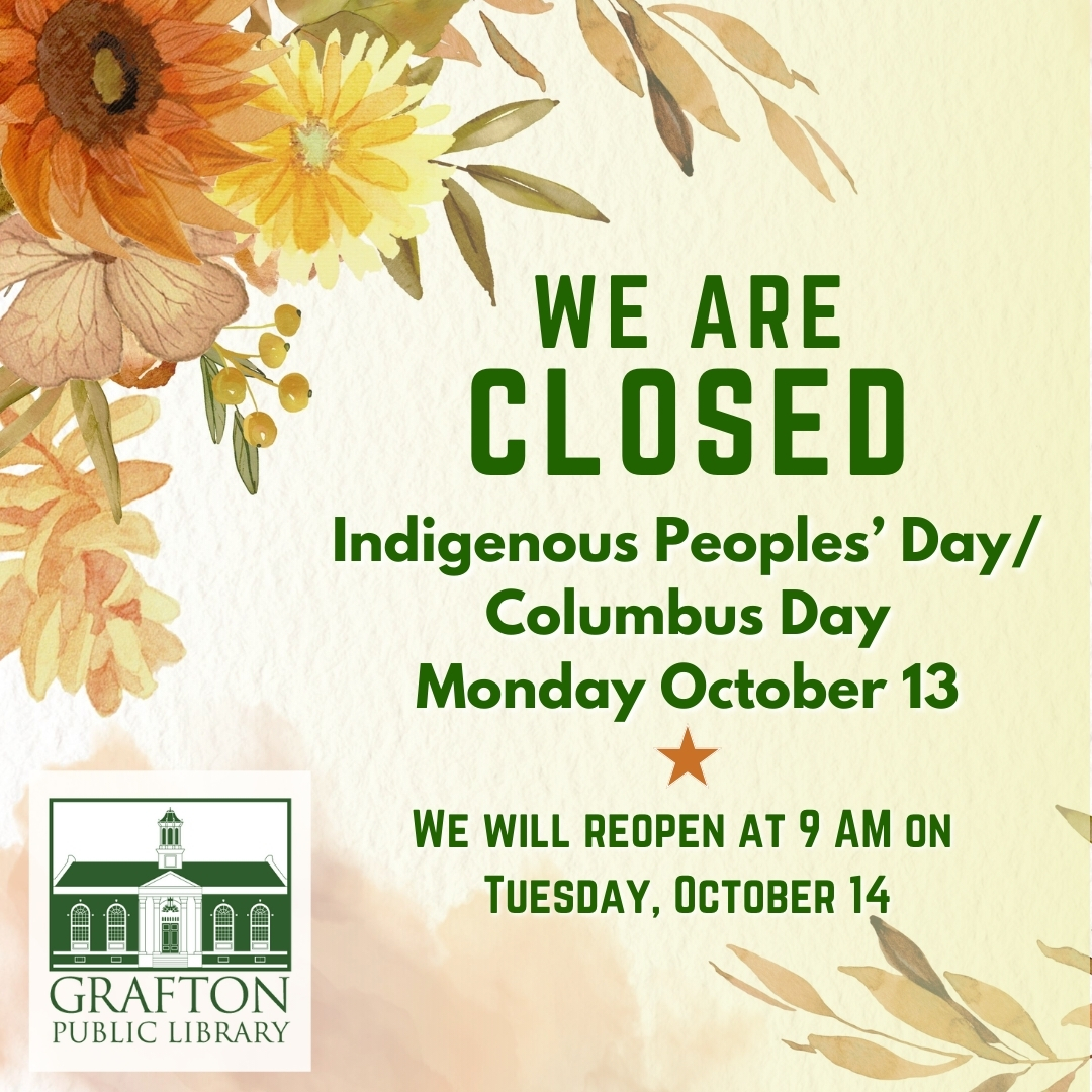 Grafton Public Library - Library Closed Monday Oct 13 for Indigenous ...