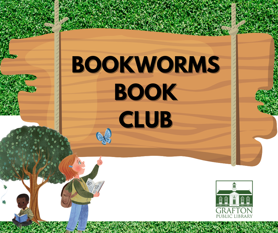 Grafton Public Library - BOOKWORMS